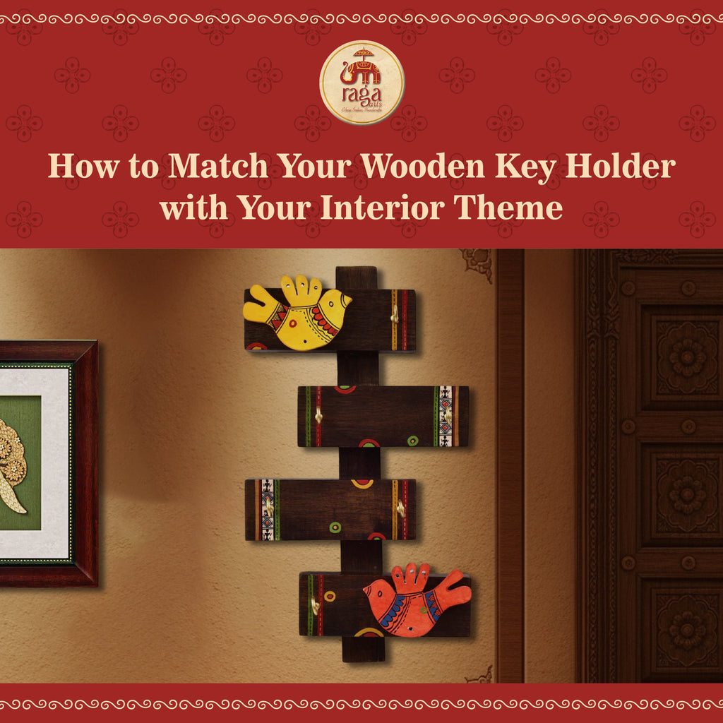 How to Match Your Wooden Key Holder with Your Interior Theme – Ragaarts